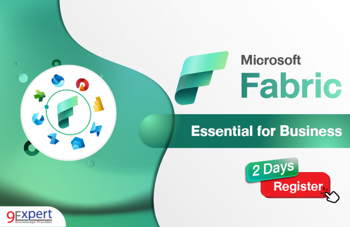 Microsoft Fabric Essential for Business | 9Expert Training